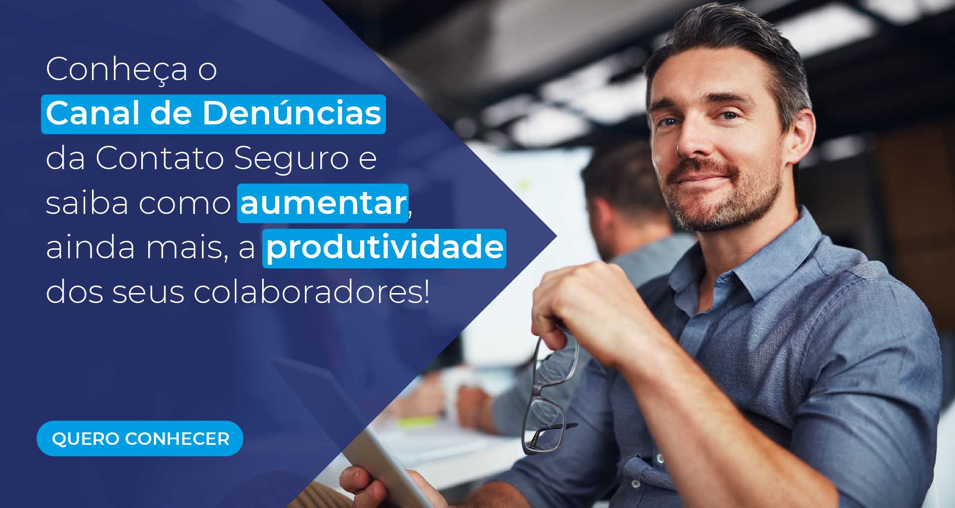 Você sabia que um Canal de Denúncias pode aumentar a produtividade da sua equipe? - Contato Seguro